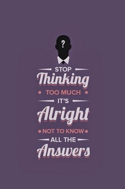 Stop Thinking Too Much Wallpaper - Download to your mobile from PHONEKY